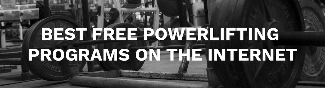 Best Free Powerlifting Programs (2022)